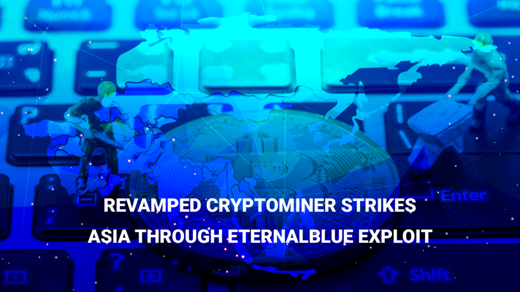 Revamped cryptominer strikes Asia through EternalBlue exploit - SkyFlok